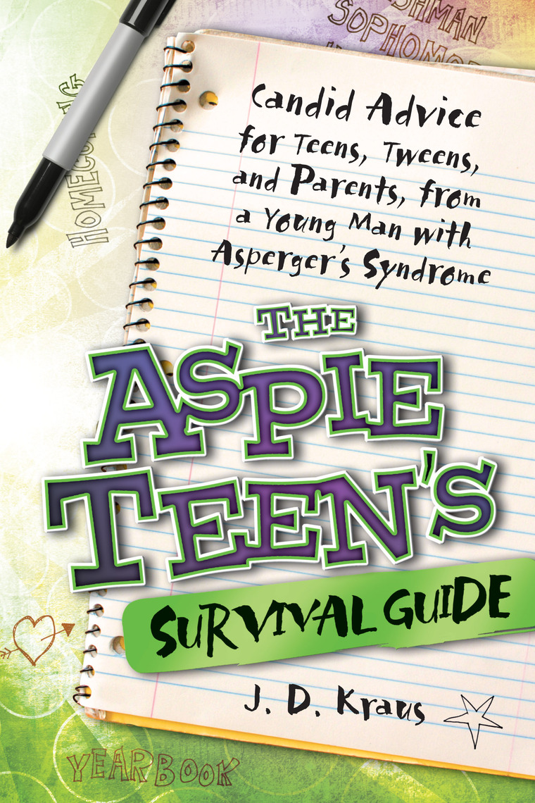 The Aspie Teen's Survival Guide by J. D. Kraus (Ebook) - Read free for ...