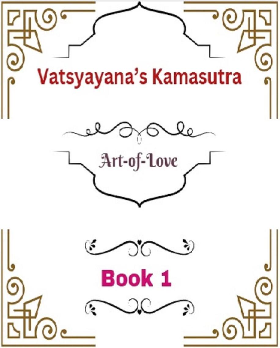 Vatsyayana’s Kamasutra: Art-of-Love [Book 1] by A2Z Studio (Ebook) - Read free for 30 days