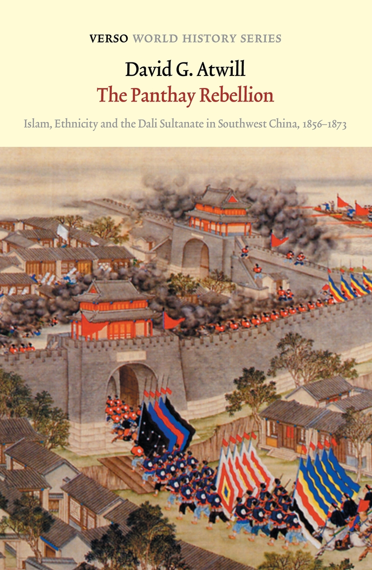 The Panthay Rebellion by David G. Atwill, Tariq Ali (Ebook) - Read free ...
