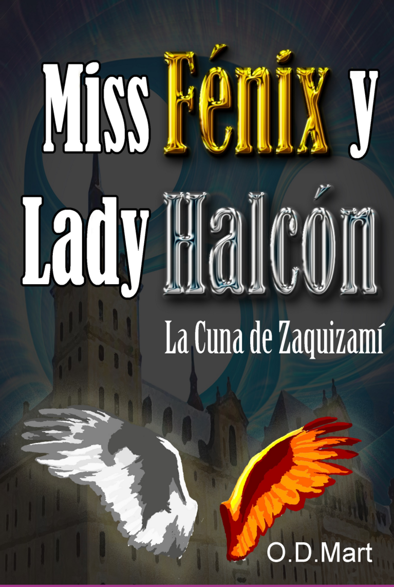 Miss Fénix Y Lady Halcón de Od Mart (Libro electrónico) Leer gratis durante 30 días