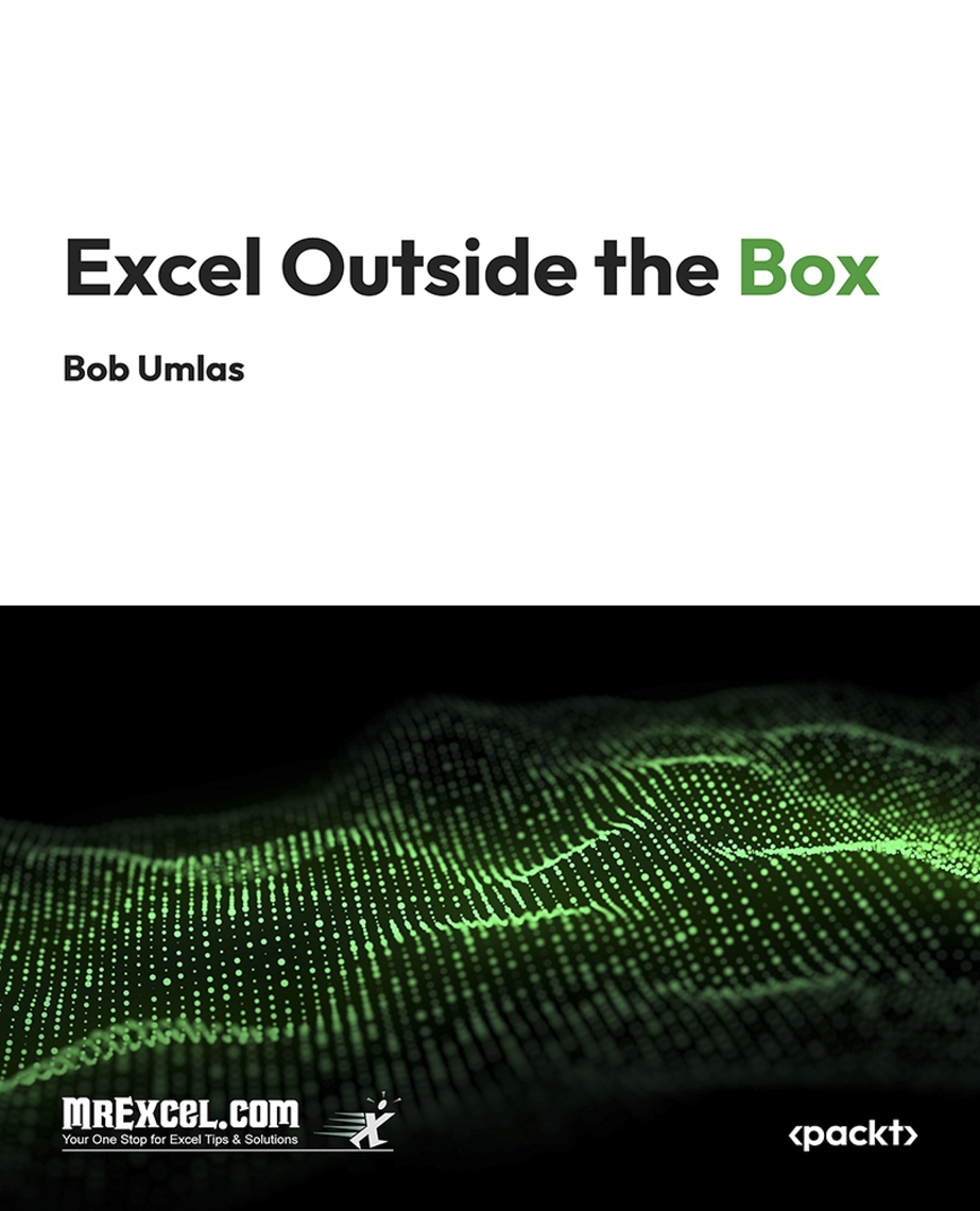 Excel Outside the Box by MrExcel's Holy Macro Books, Bob Umlas (Ebook) - Read free for 30 days