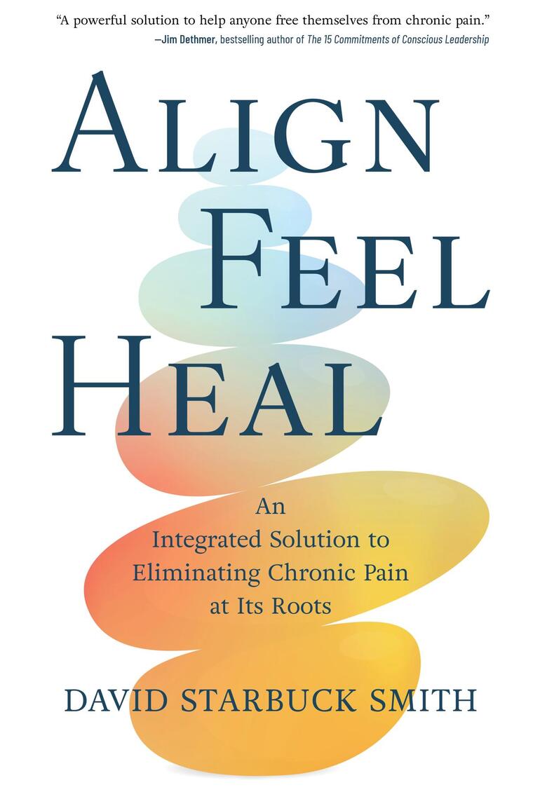 Align, Feel, Heal by David Starbuck Smith (Ebook) - Read free for 30 days