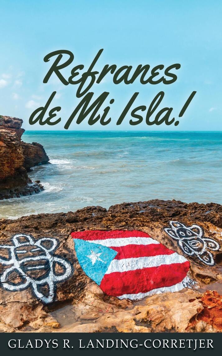 Refranes de Mi Isla de Gladys R. Landing-Corretjer (Libro electrónico ...