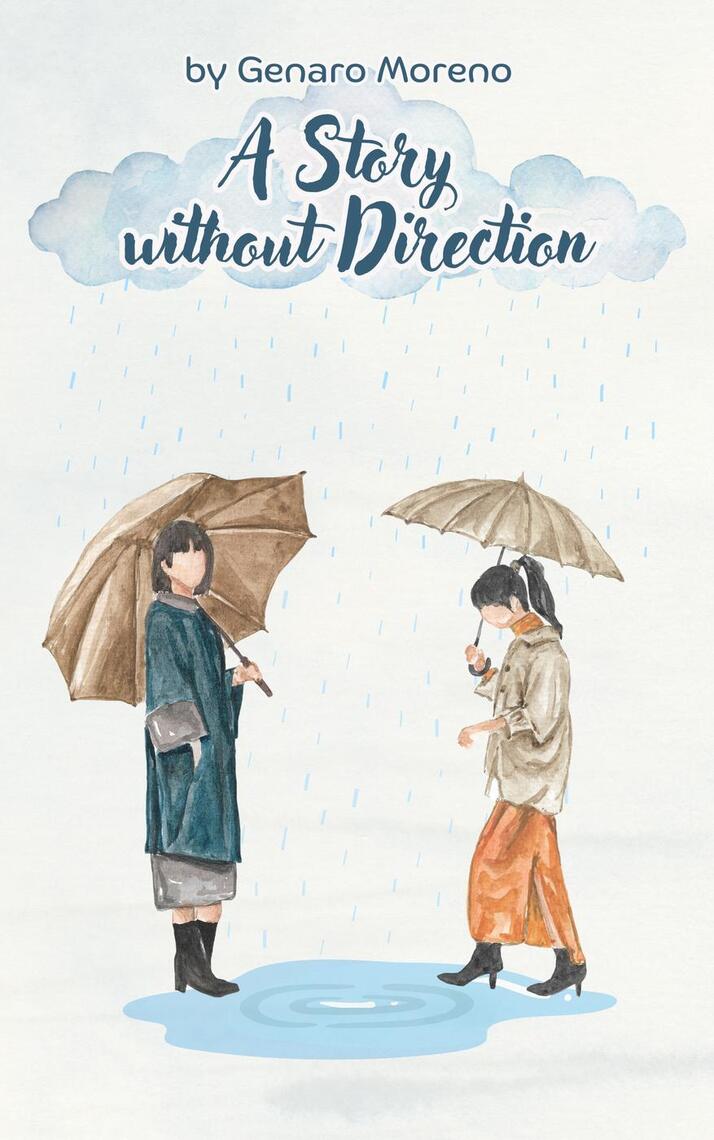 A Story without Direction by Genaro Moreno (Ebook) - Read free for 30 days