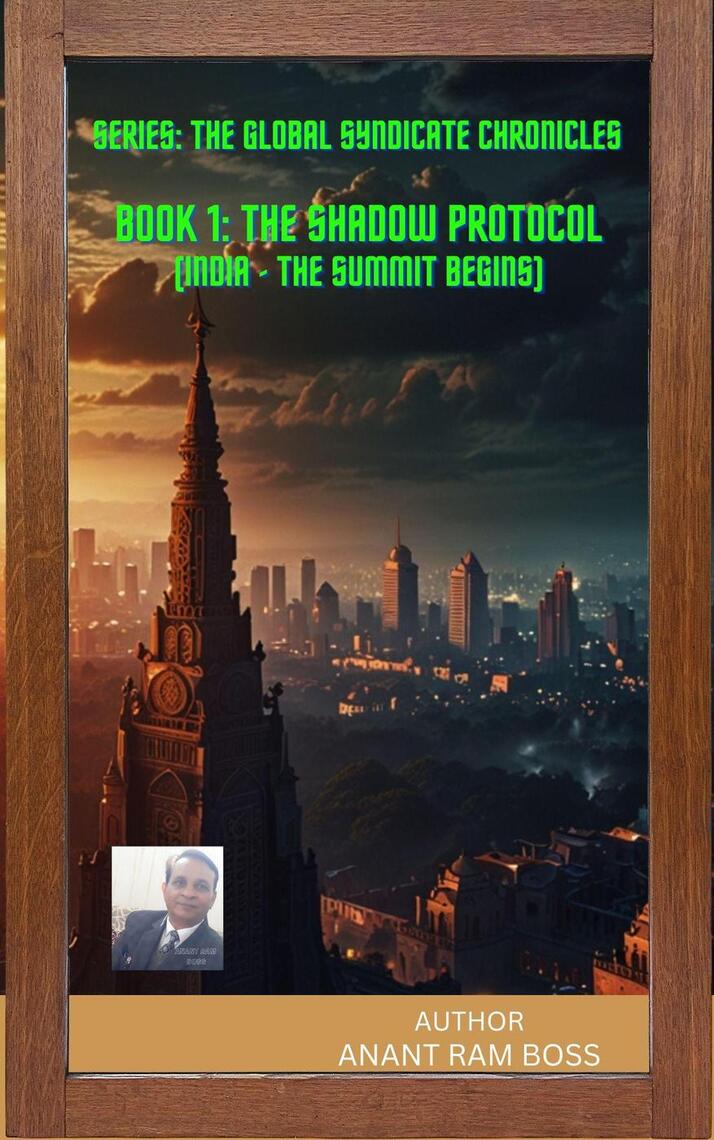 The Shadow Protocol (India - The Summit Begins) by ANANT RAM BOSS (Ebook) - Read free for 30 days