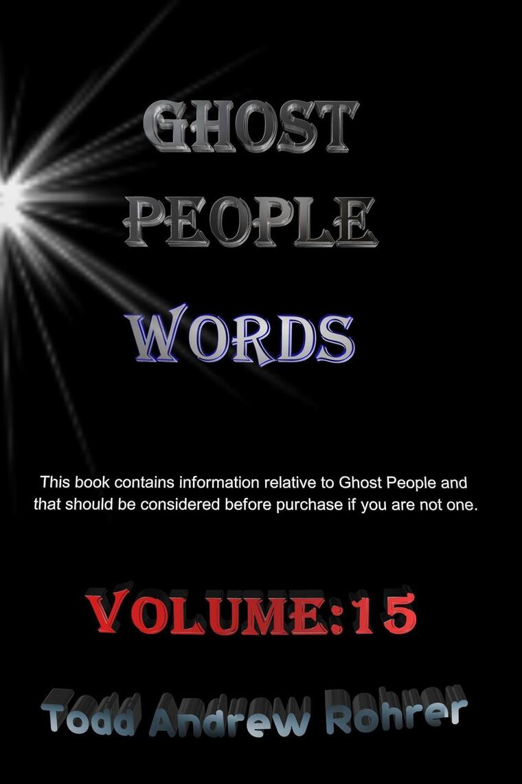 Ghost People Words - Volume: 15 by Todd Andrew Rohrer (Ebook) - Read ...