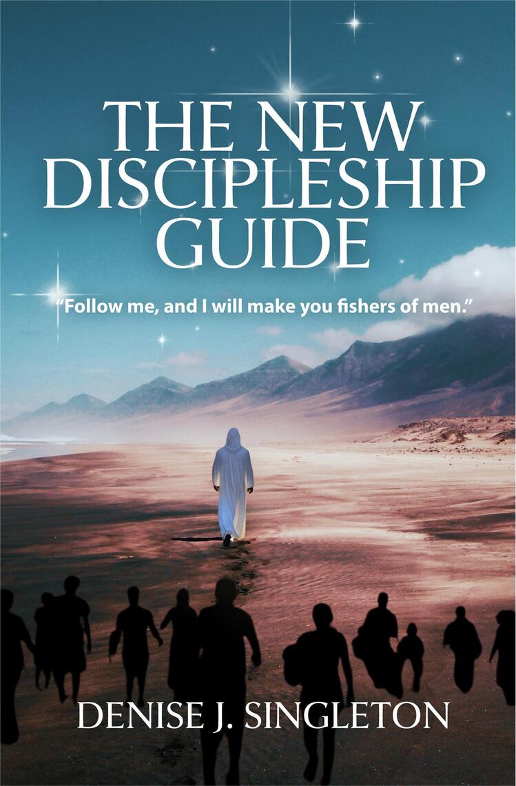 The New Discipleship Guide by Denise J. Singleton (Ebook) - Read free for 30 days