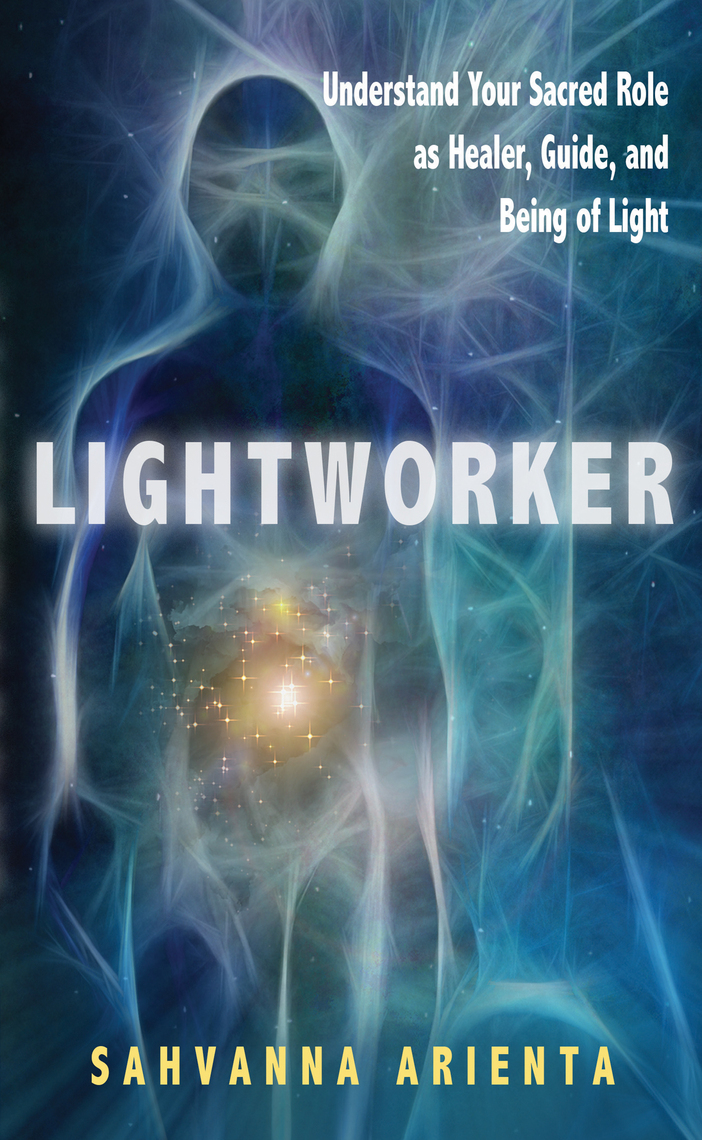 Lightworker by Sahvanna Arienta (Ebook) - Read free for 30 days