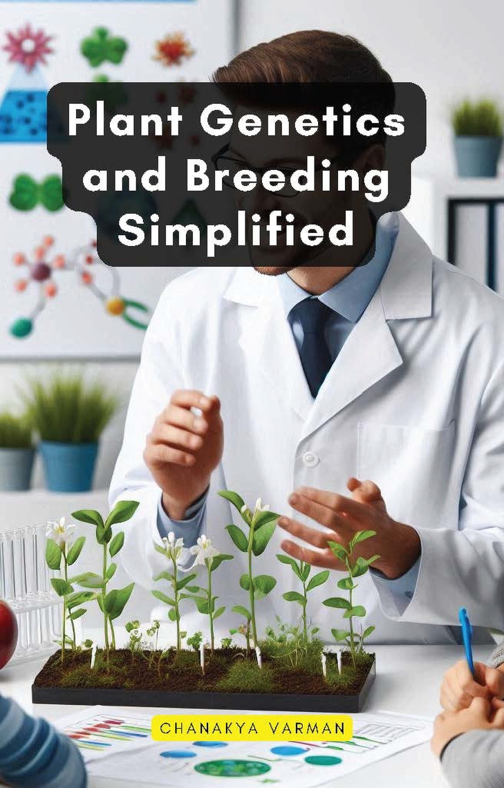 Plant Genetics and Breeding Simplified by Chanakya Varman (Ebook ...