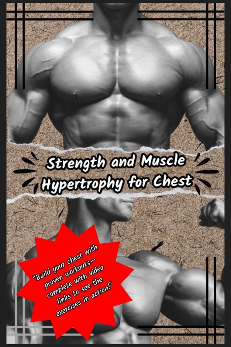 Strength and Hypertrophy for Chest : Building Push Power and Aesthetic ...