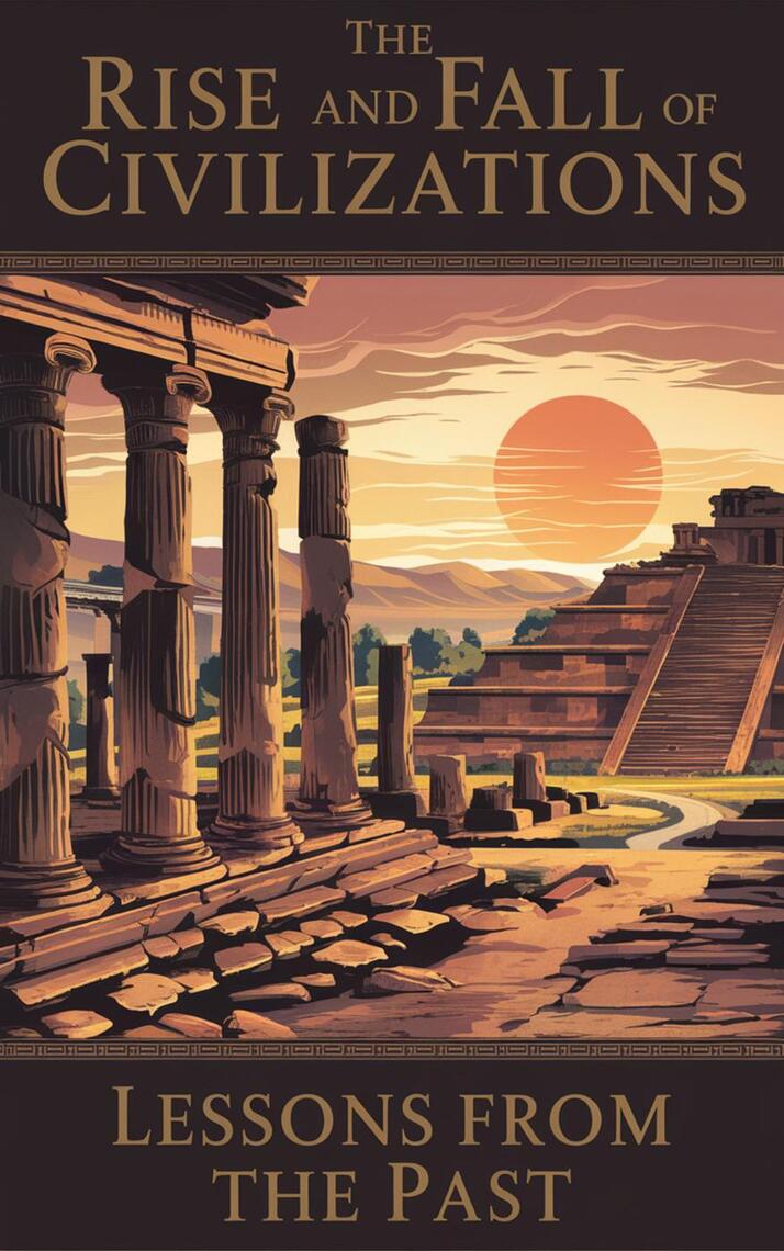 The Rise and Fall of Civilizations by Emily Carter (Ebook) - Read free ...