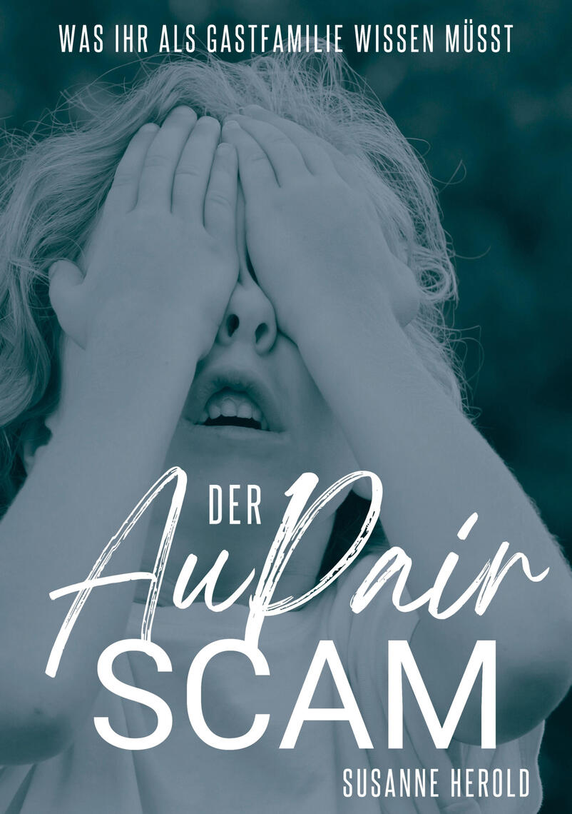Der Au Pair Scam von Susanne Herold (eBook) - 30 Tage kostenlos lesen