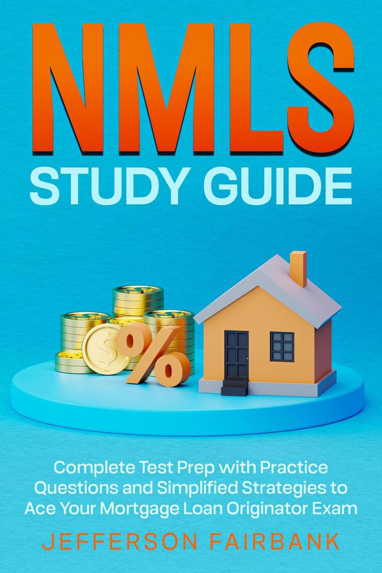 NMLS Study Guide Complete Test Prep with Practice Questions and ...