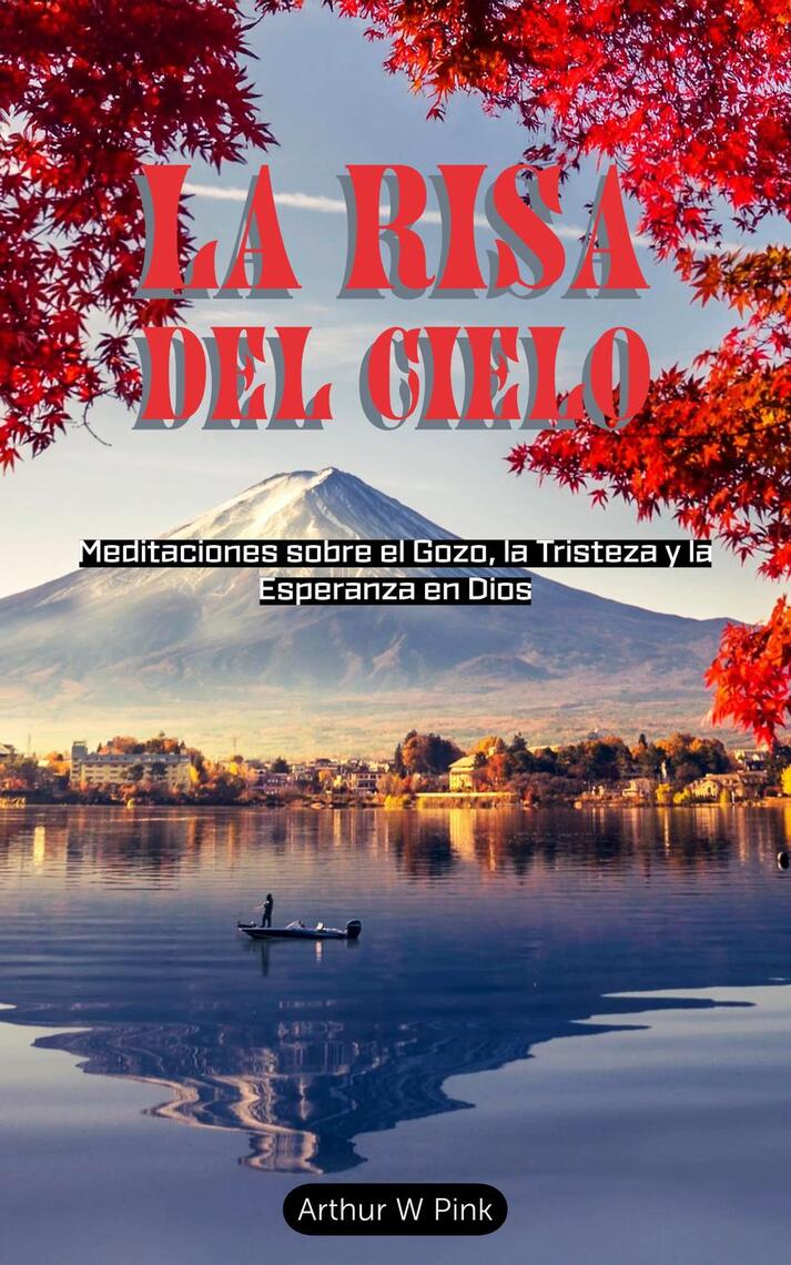 La Risa del Cielo: Meditaciones sobre el Gozo, la Tristeza y la ...