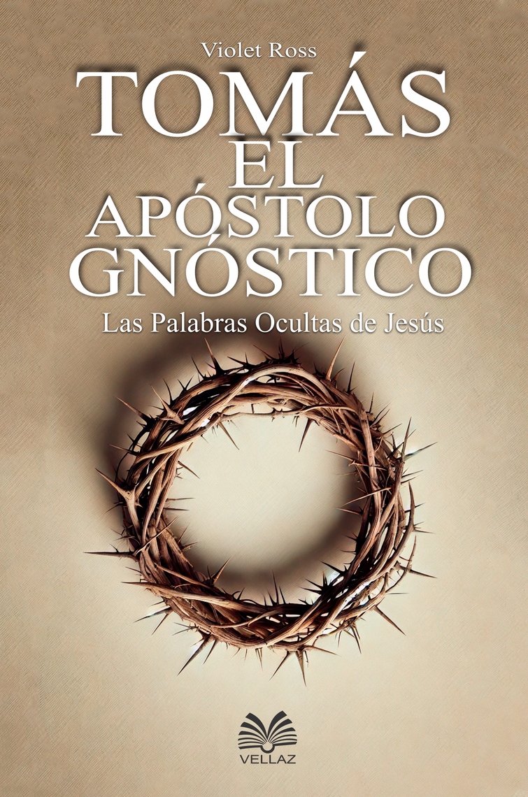 Tomás el Apóstol Gnóstico de Violet Ross y Luiz Santos (Libro ...