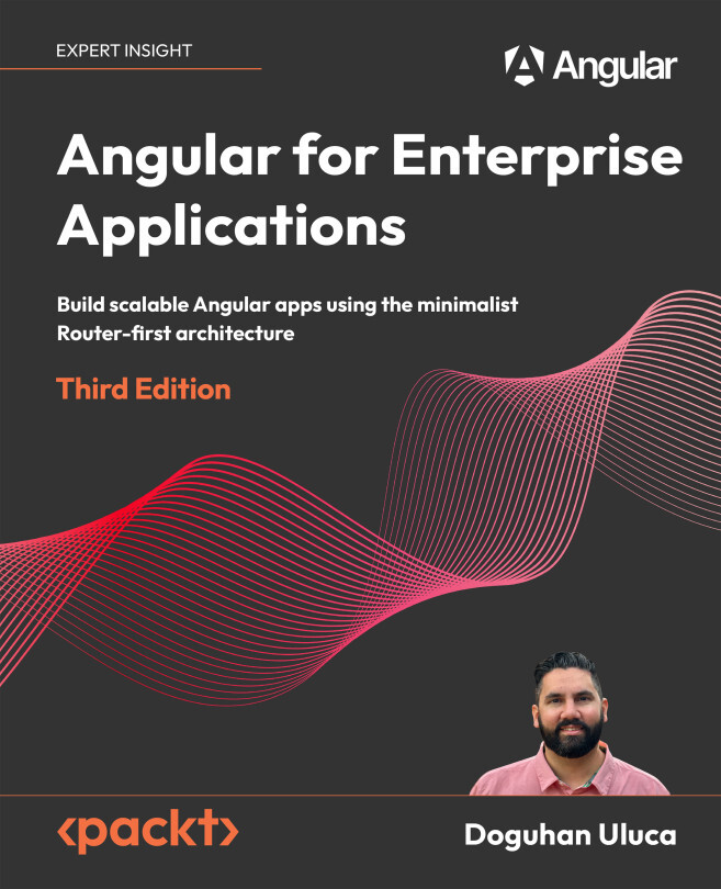 Angular for Enterprise Applications by Doguhan Uluca (Ebook) - Read free for 30 days