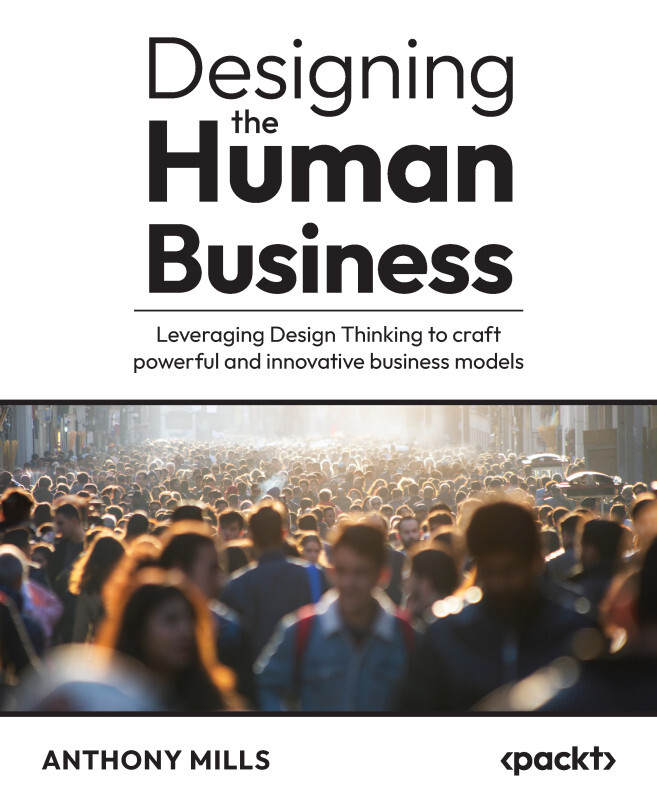 Designing the Human Business by Anthony Mills (Ebook) - Read free for ...
