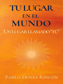 Tu lugar en el mundo: Un lugar llamado "tú" de Pablo Dones Rincón ...