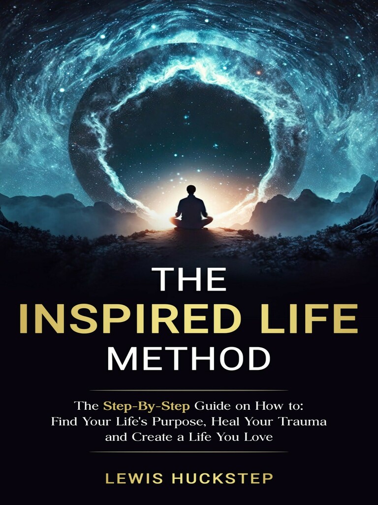 The Inspired Life Method by Lewis Huckstep (Ebook) - Read free for 30 days