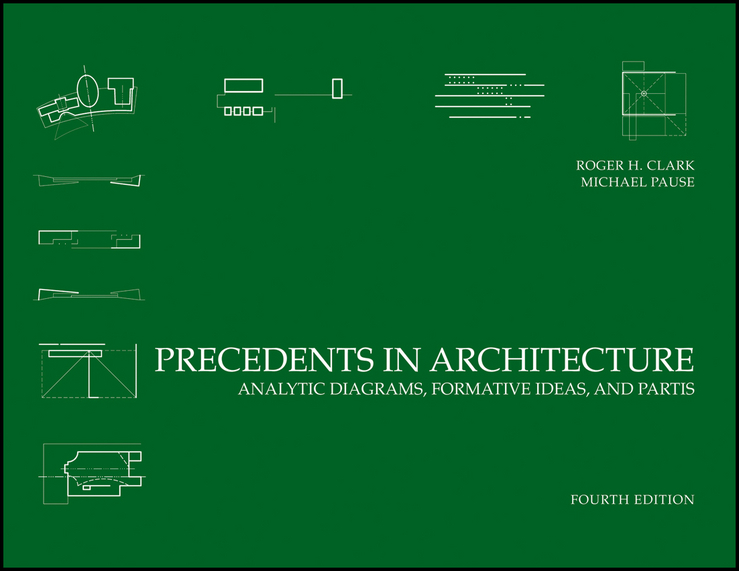 Read Precedents in Architecture Online by Roger H. Clark and Michael ...
