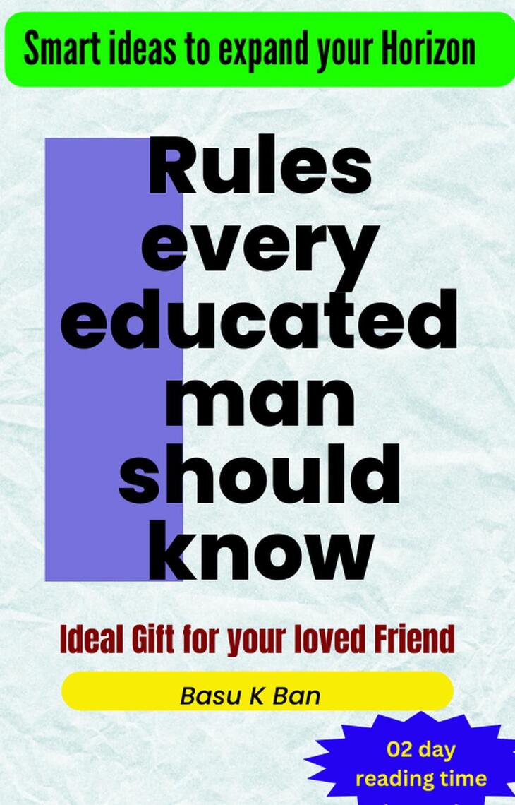 Rules every educated man should know by Basu K Ban (Ebook) - Read free ...