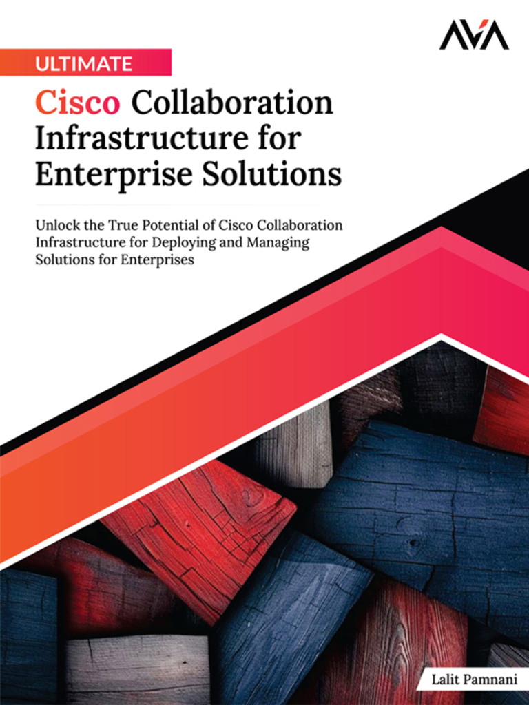 Ultimate Cisco Collaboration Infrastructure for Enterprise Solutions ...