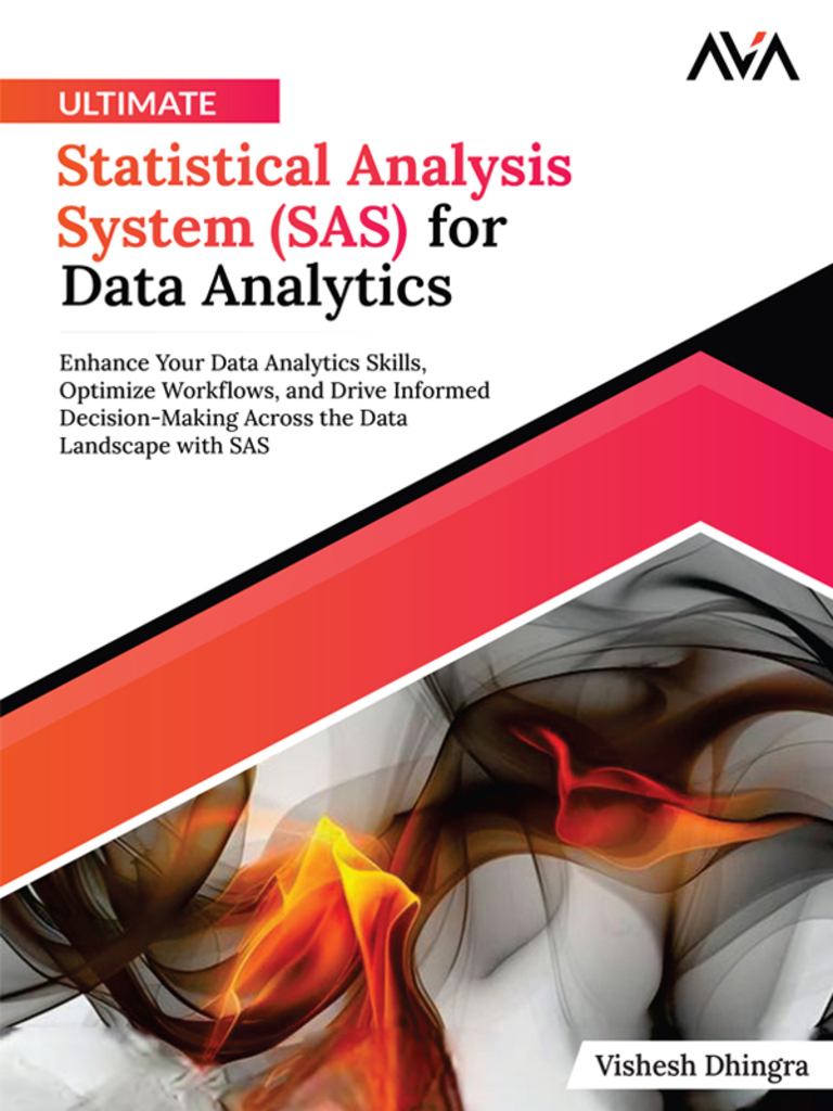 Ultimate Statistical Analysis System (SAS) for Data Analytics: Enhance Your Data Analytics ...