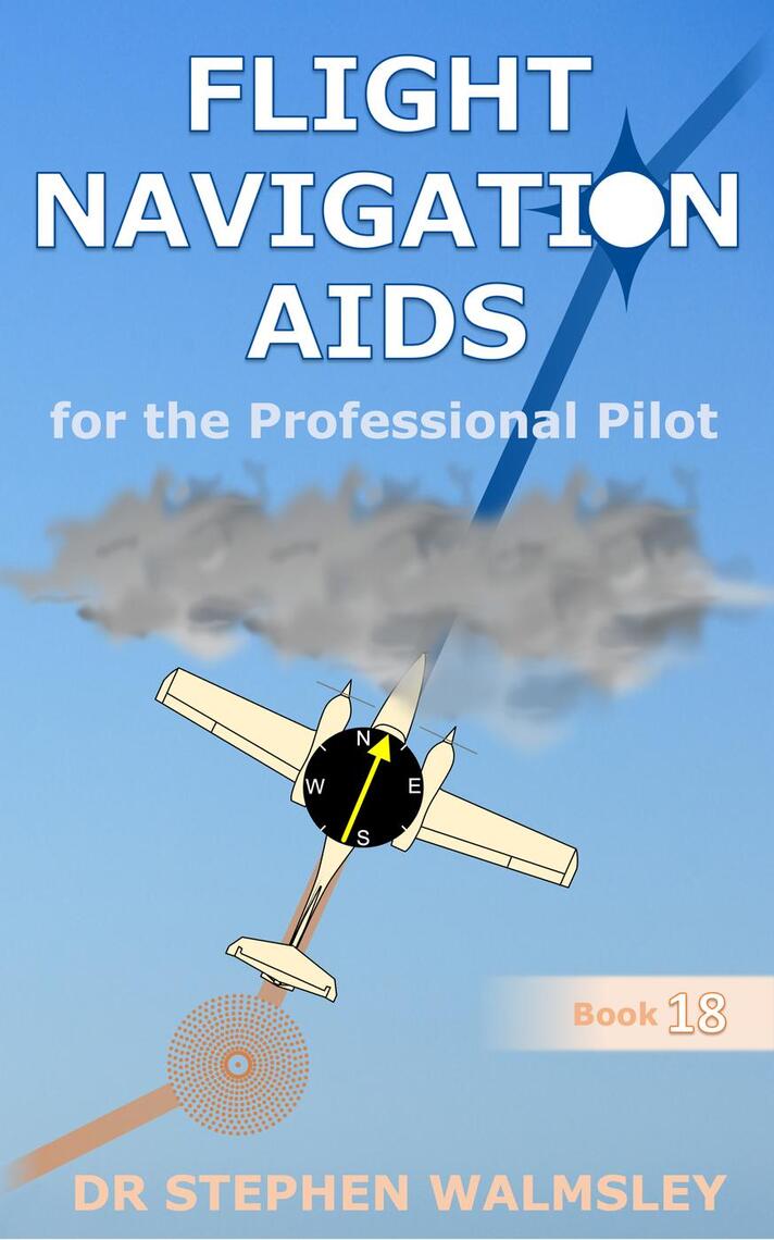 Flight Navigation Aids for the Professional Pilot by Stephen Walmsley ...