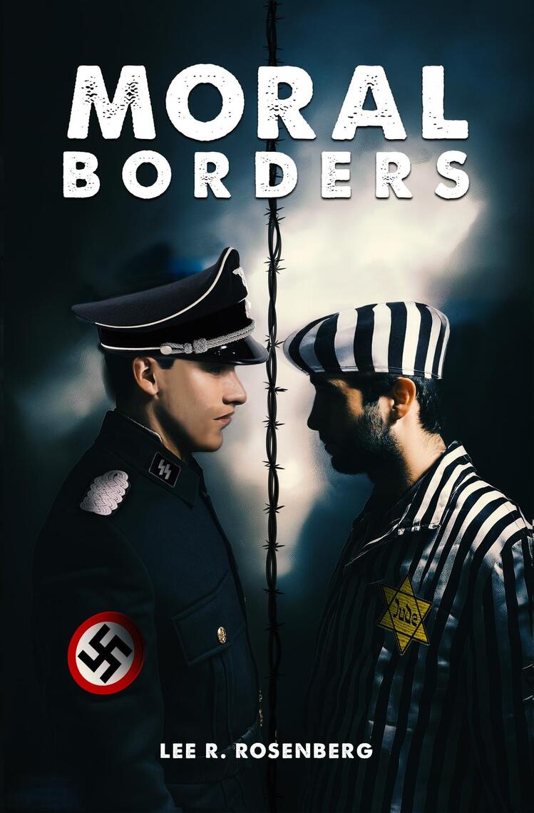 MORAL BORDERS by Lee R. Rosenberg (Ebook) - Read free for 30 days