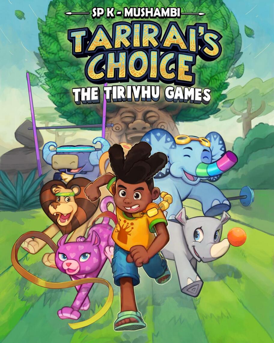 Tarirai's Choice by SP K-Mushambi, Kudzai Ngundu, Andrew Mandaza (Ebook ...