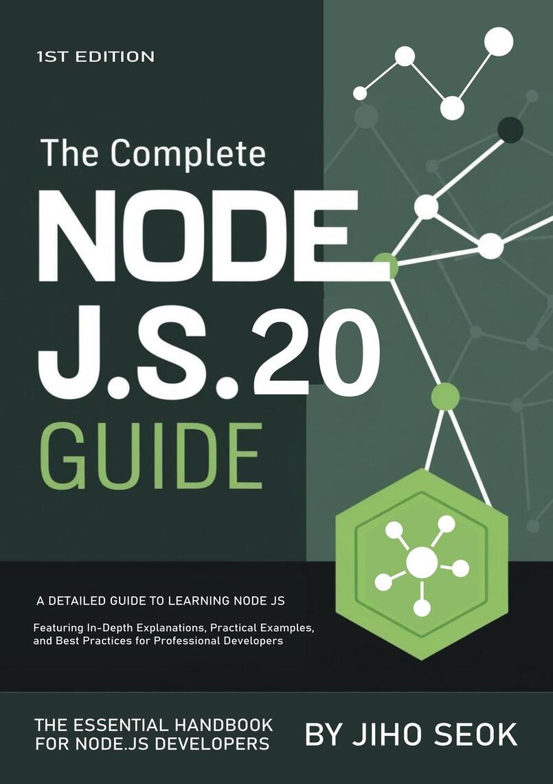 The Complete Node.js Guide : A Detailed Guide to Learning Node.js ... The Complete Node.js Guide : A Detailed Guide to Learning Node.js ...