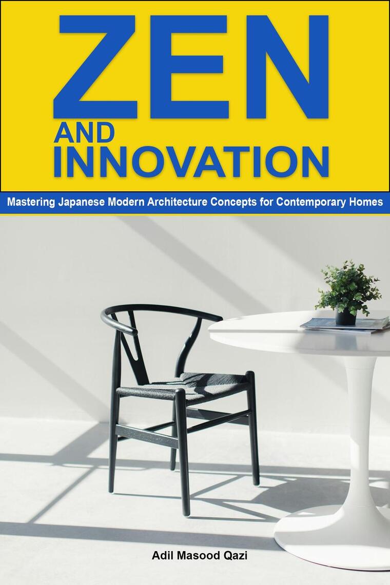 Zen and Innovation: Mastering Japanese Modern Architecture Concepts for ...
