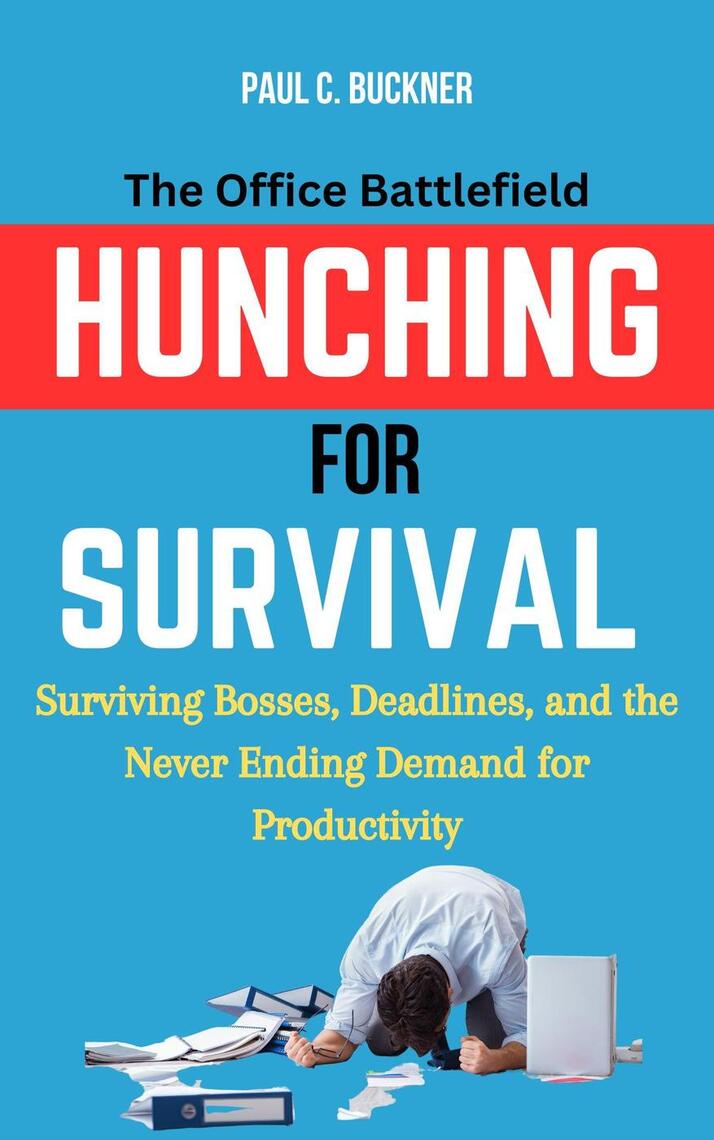 Hunching for Survival: The Office Battlefield—Surviving Bosses ...