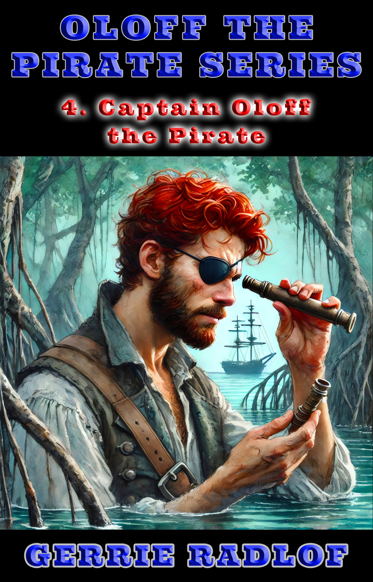 Captain Oloff the Pirate by Gerrie Radlof, Pieter Haasbroek, AI (Ebook ...