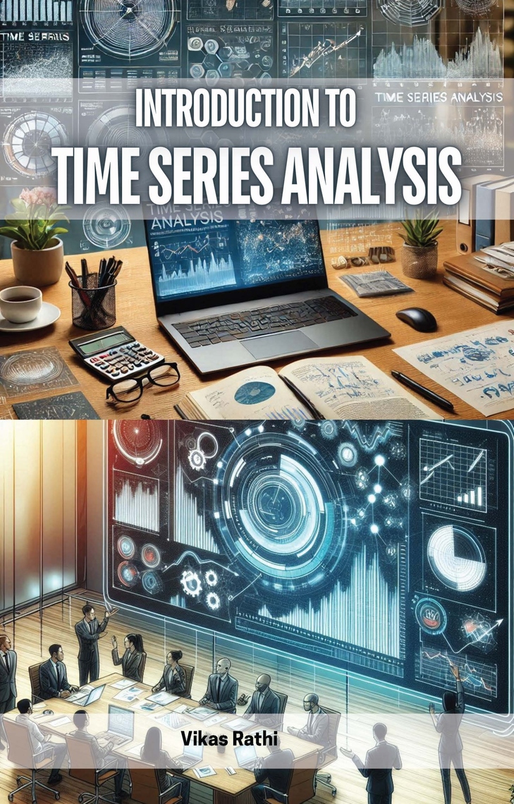 Introduction to Time Series Analysis by Vikas Rathi (Ebook) - Read free ...