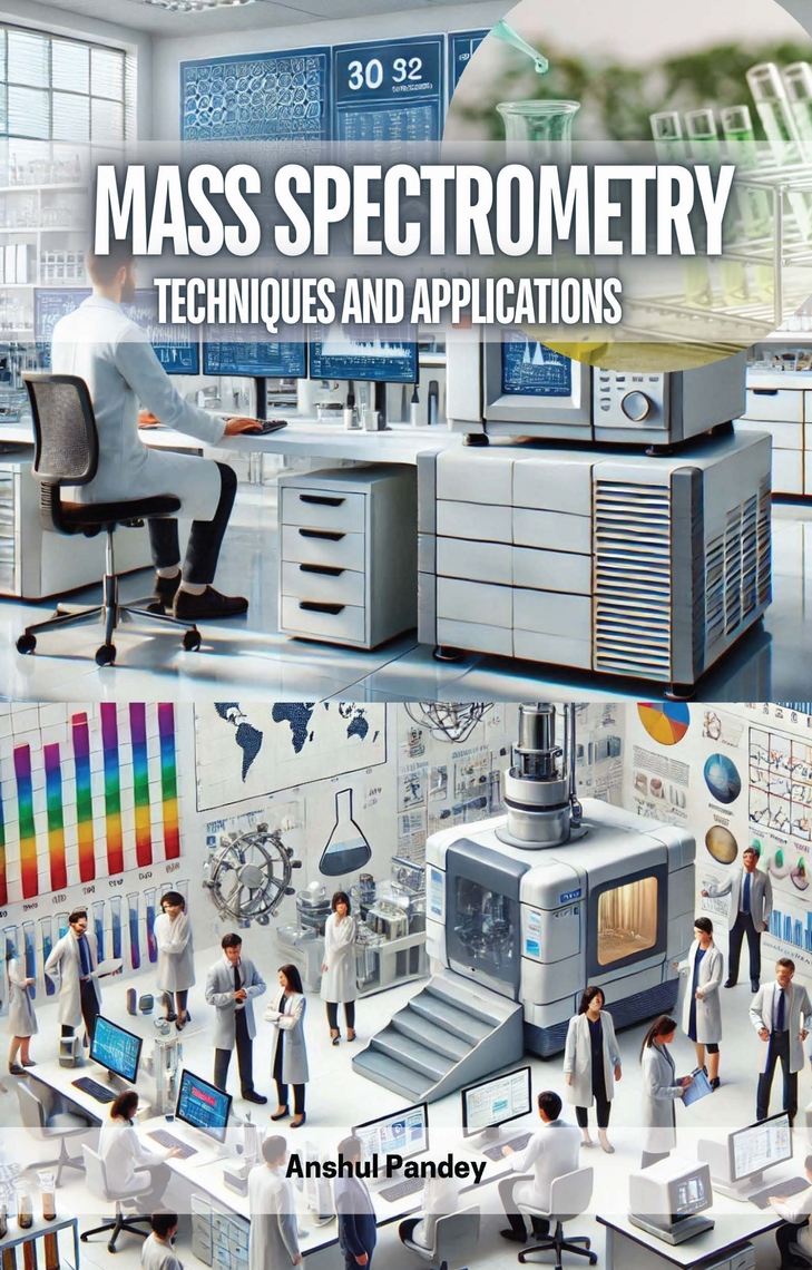 Mass Spectrometry by Anshul Pandey (Ebook) - Read free for 30 days