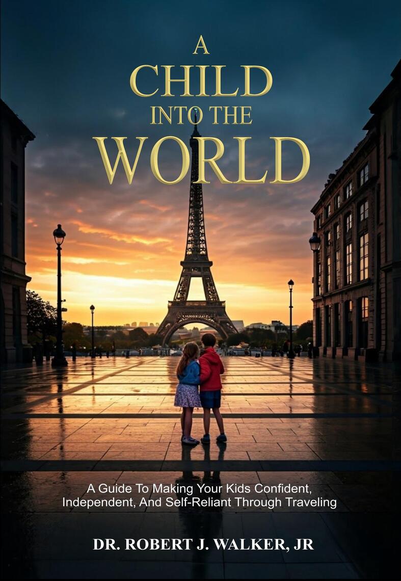 A Child Into The World by Dr. Robert J. Walker (Ebook) - Read free for ...