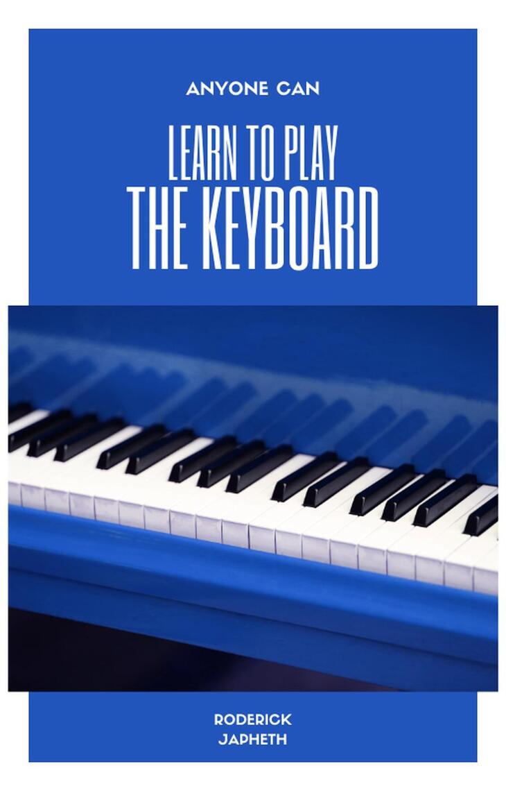 Anyone Can Learn to Play the Keyboard by Roderick Japheth (Ebook ...