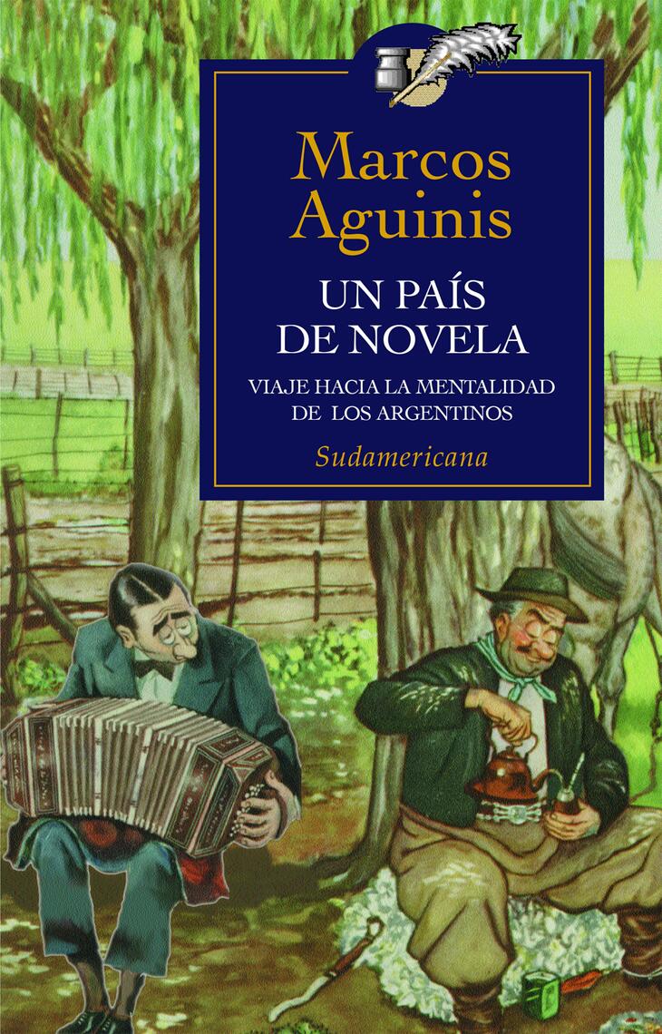 Un país de novela de Marcos Aguinis (Libro electrónico) Leer gratis ...