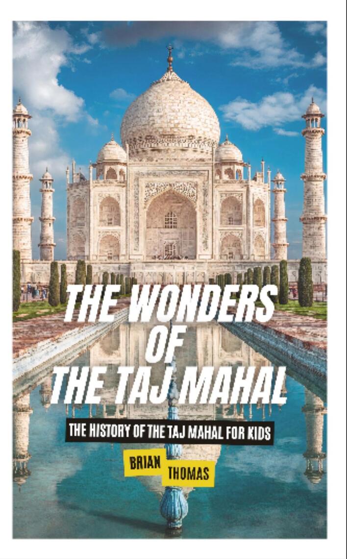 The Wonders of the Taj Mahal by Brian Thomas (Ebook) - Read free for 30 ...