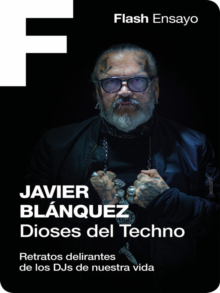 Dioses del Techno (Flash Ensayo) de Javier Blánquez Gómez (Libro ...