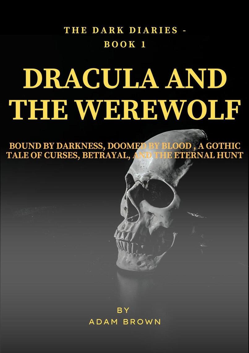 The Dark Diaries - Book 1 : The Mystery Of Dracula & The WereWolf by ...