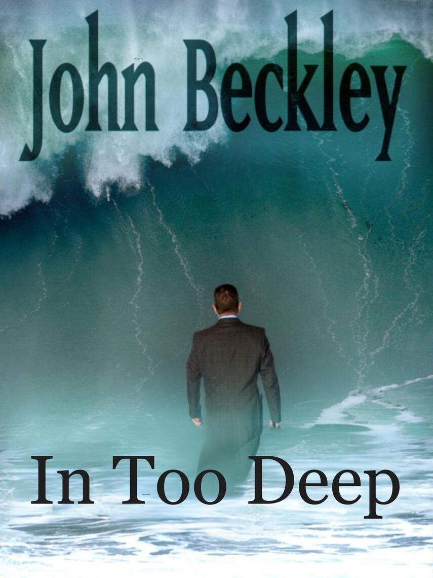 In Too Deep by John Beckley (Ebook) - Read free for 30 days