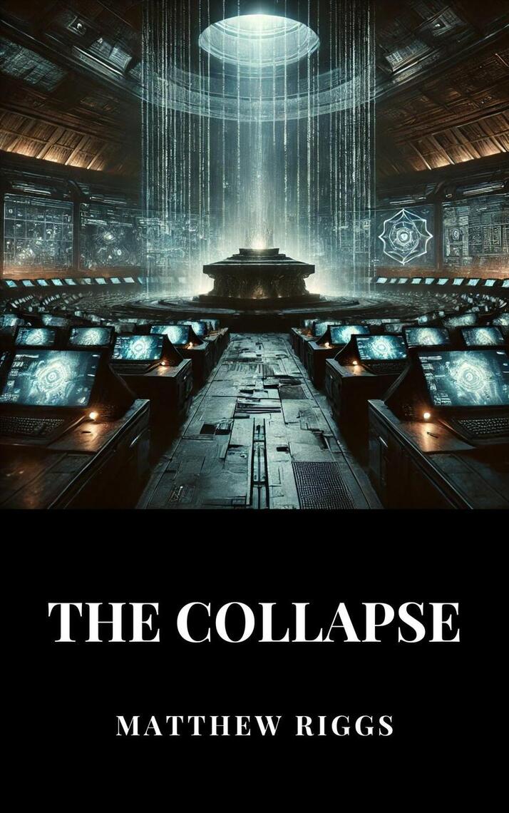 The Collapse by Matthew Riggs (Ebook) - Read free for 30 days