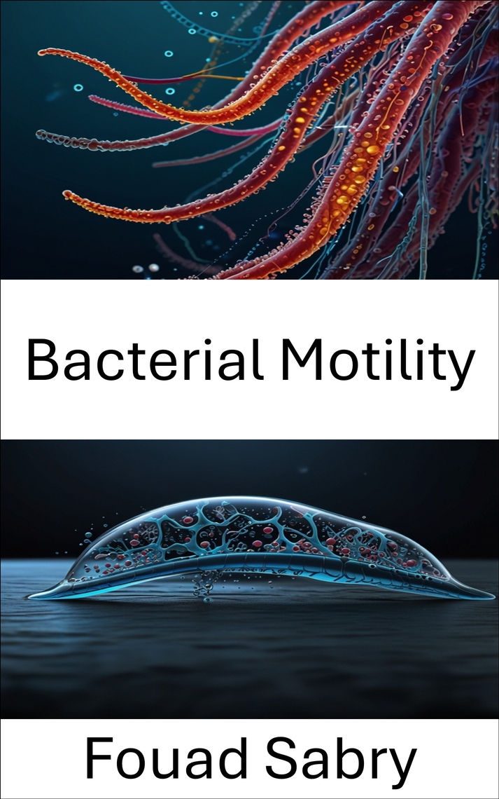 Bacterial Motility by Fouad Sabry (Ebook) - Read free for 30 days
