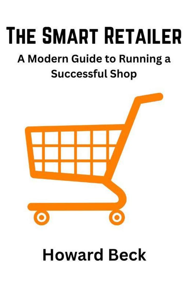 The Smart Retailer: A Modern Guide to Running a Successful Shop by ...