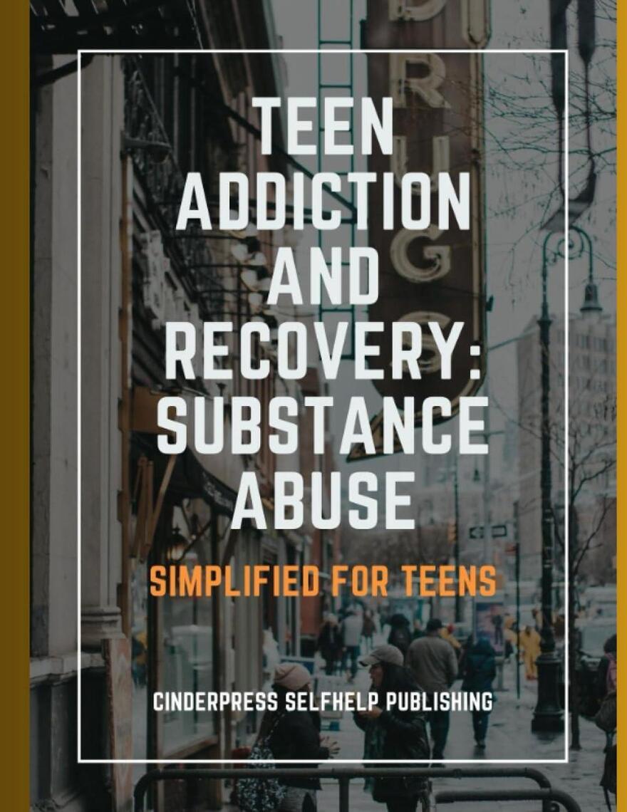 Teen Addiction and Recovery: Substance Abuse: Simplified for Teens by ...