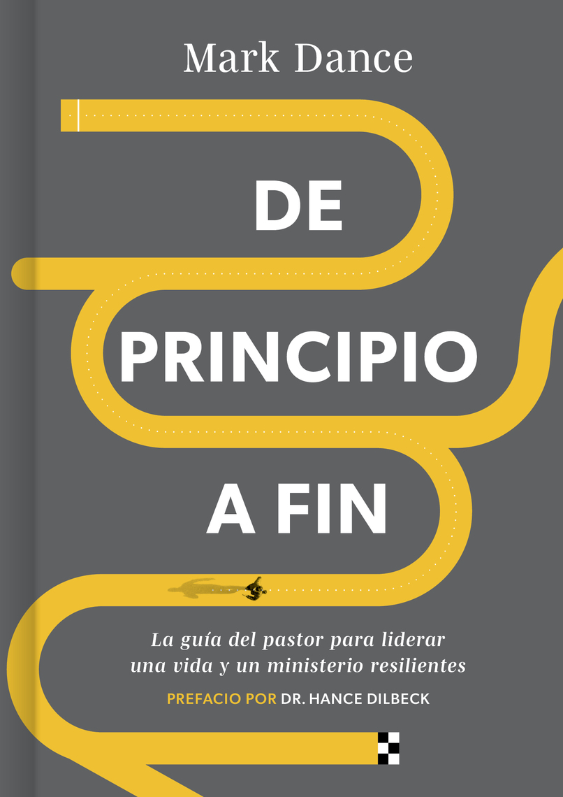 De principio a fin de Mark Dance y Hance Dilbeck (Libro electrónico ...