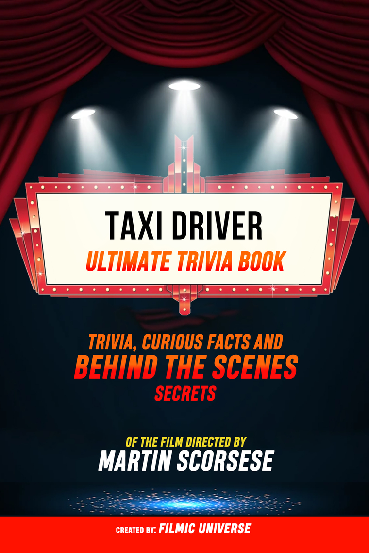Taxi Driver - Ultimate Trivia Book: Trivia, Curious Facts And Behind ...