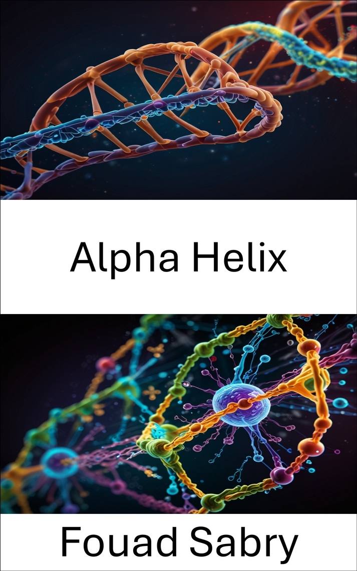 Alpha Helix by Fouad Sabry (Ebook) - Read free for 30 days